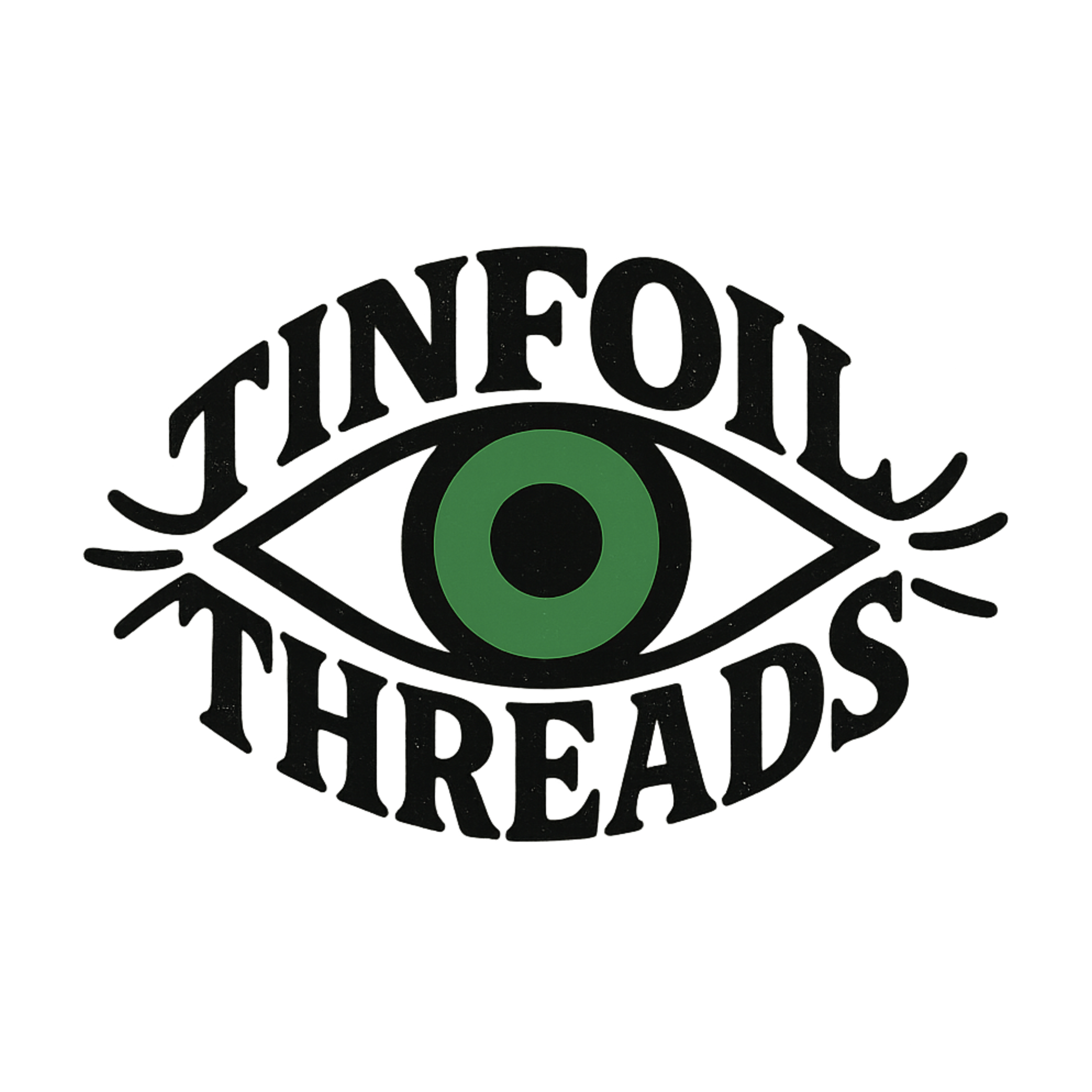 Tinfoil Threads | Apparel for the Question Everything Crowd